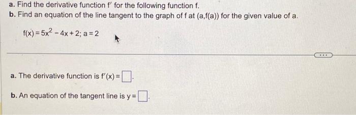 Solved a. Find the derivative function f′ for the following | Chegg.com