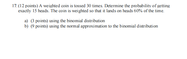 Solved (12 ﻿points) ﻿A weighted coin is tossed 30 ﻿times. | Chegg.com