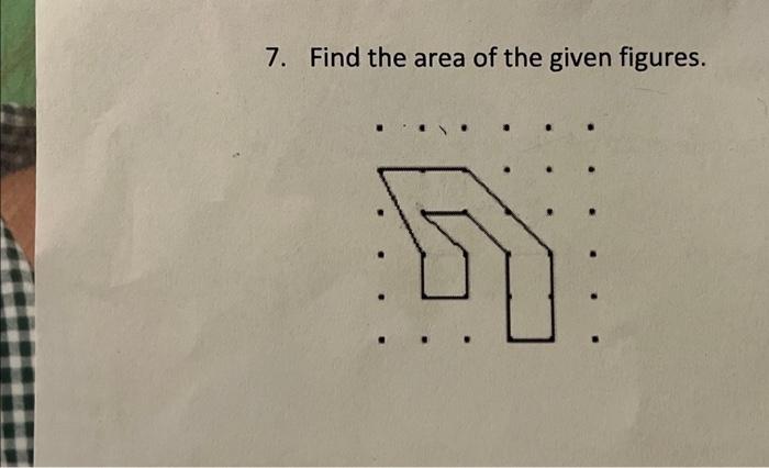 Solved 7. Find the area of the given figures. | Chegg.com Solved 7. Find the area of the given figures. | Chegg.com