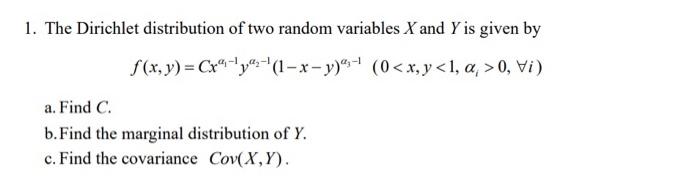 Solved 1. The Dirichlet distribution of two random variables | Chegg.com
