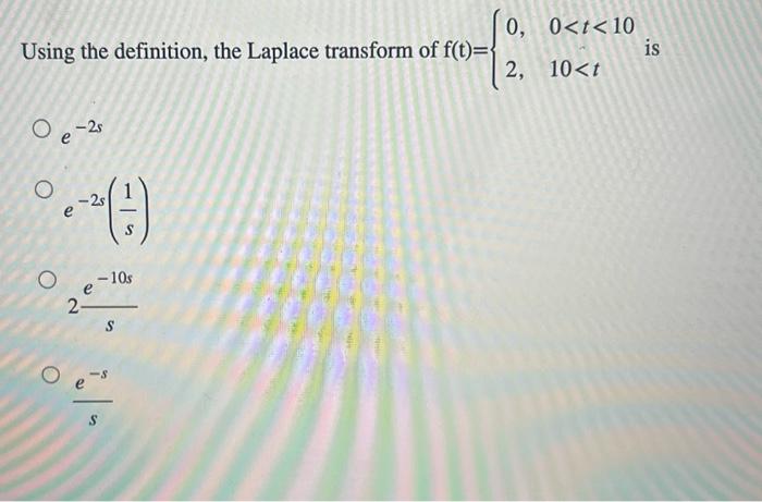 Solved Using the definition, the Laplace transform of | Chegg.com