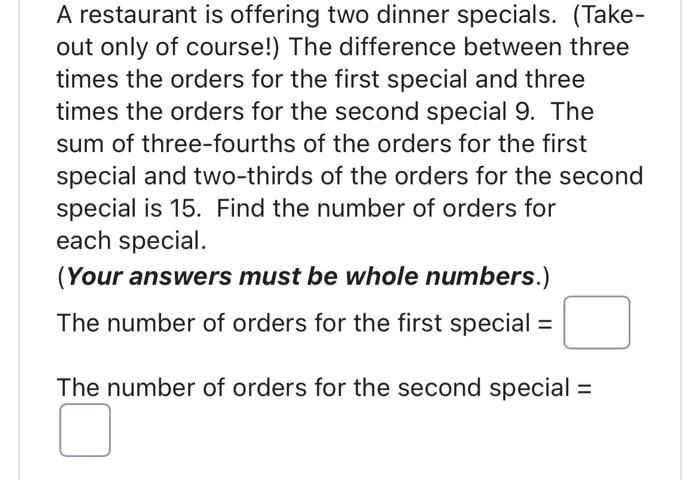 Solved A restaurant is offering two dinner specials. | Chegg.com