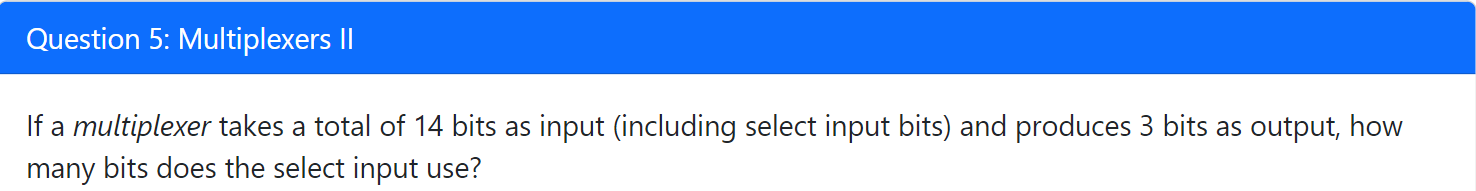 Solved Question 5: Multiplexers IIIf a multiplexer takes a | Chegg.com