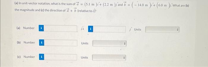 Solved (a) In unit-vector notation, what is the sum of | Chegg.com