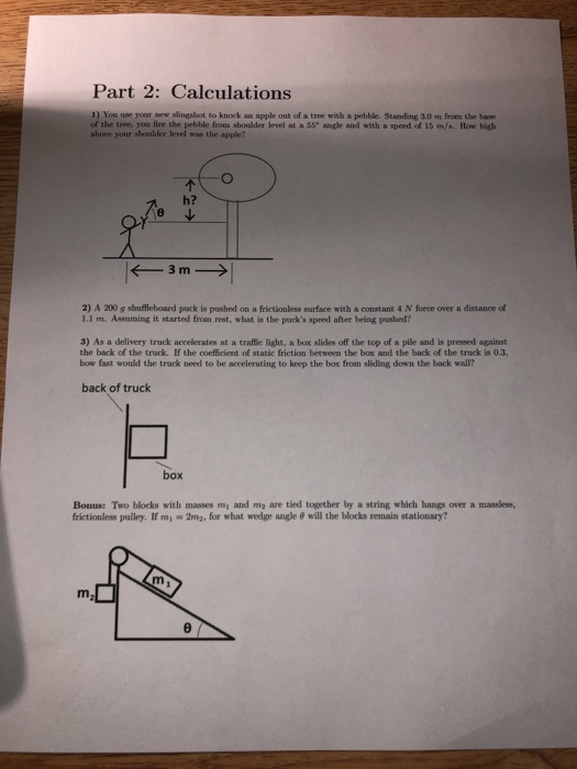 Solved Part 2: Calculations 1) You use your new slingshot to | Chegg.com