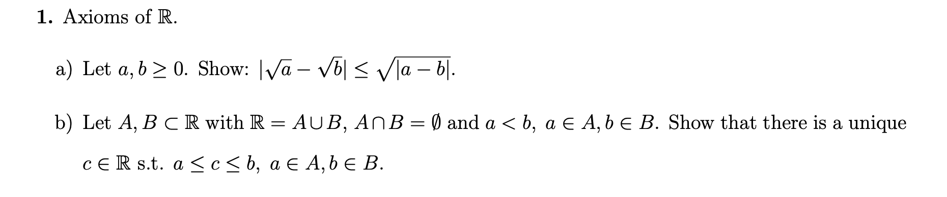 Solved Axioms of R.a) ﻿Let a,b≥0. ﻿Show: |a2-b2|≤|a-b|2.b) | Chegg.com
