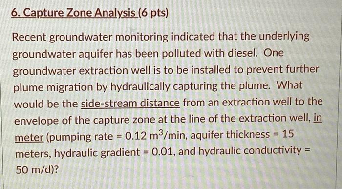 Solved 6. Capture Zone Analysis (6 pts) Recent groundwater | Chegg.com