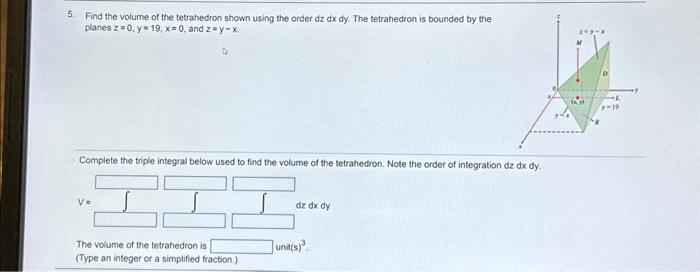 Solved 5. Find the volume of the tetrahedron shown using the | Chegg.com
