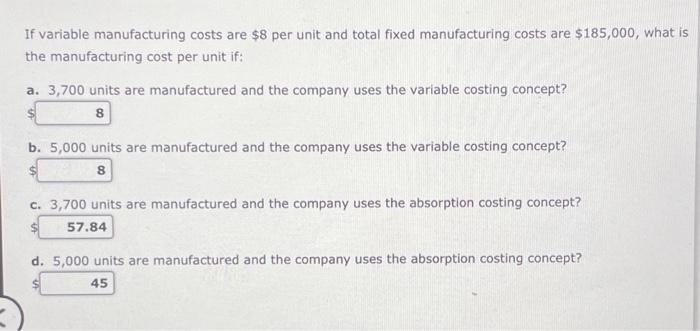 Solved If variable manufacturing costs are $8 per unit and | Chegg.com