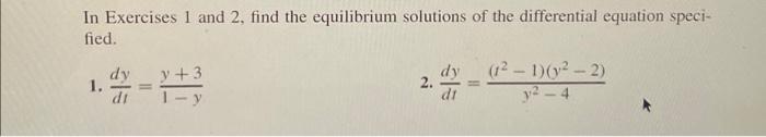 Solved In Exercises 1 and 2, find the equilibrium solutions | Chegg.com