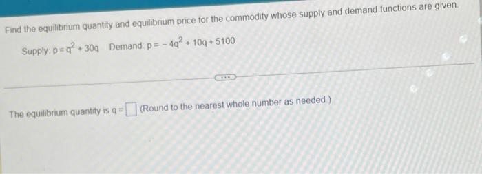Solved Find the equilibrium quantity and equilibrium price | Chegg.com