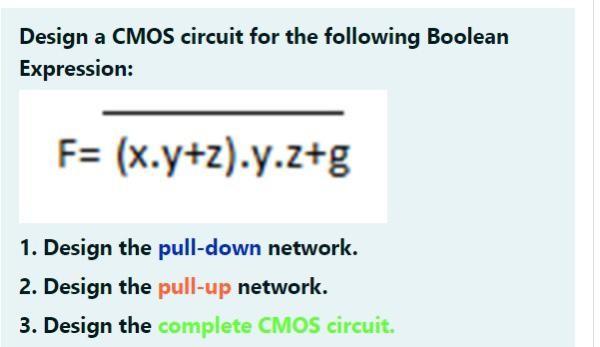 Solved Design a CMOS circuit for the following Boolean | Chegg.com