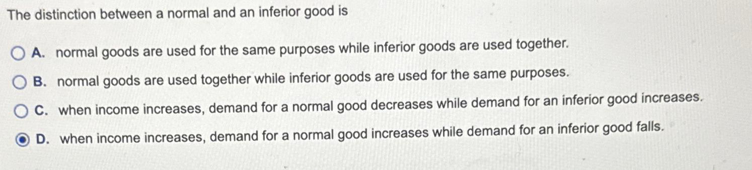 Solved The distinction between a normal and an inferior good | Chegg.com