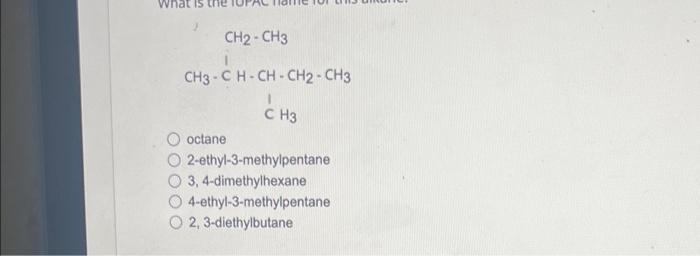Solved octane 2-ethyl-3-methylpentane 3, 4-dimethylhexane | Chegg.com