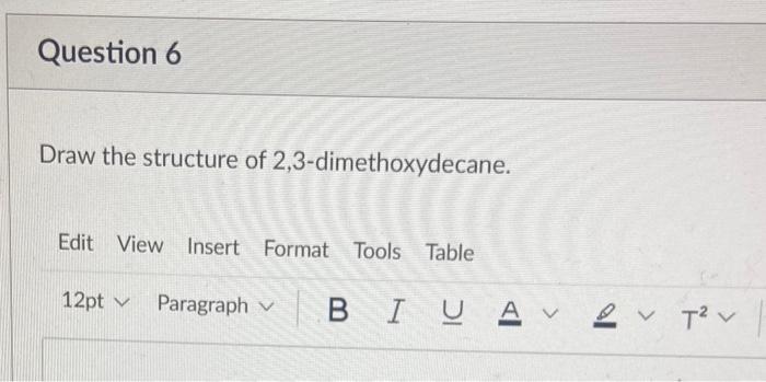 Solved Draw the structure of 2,3-dimethoxydecane. | Chegg.com