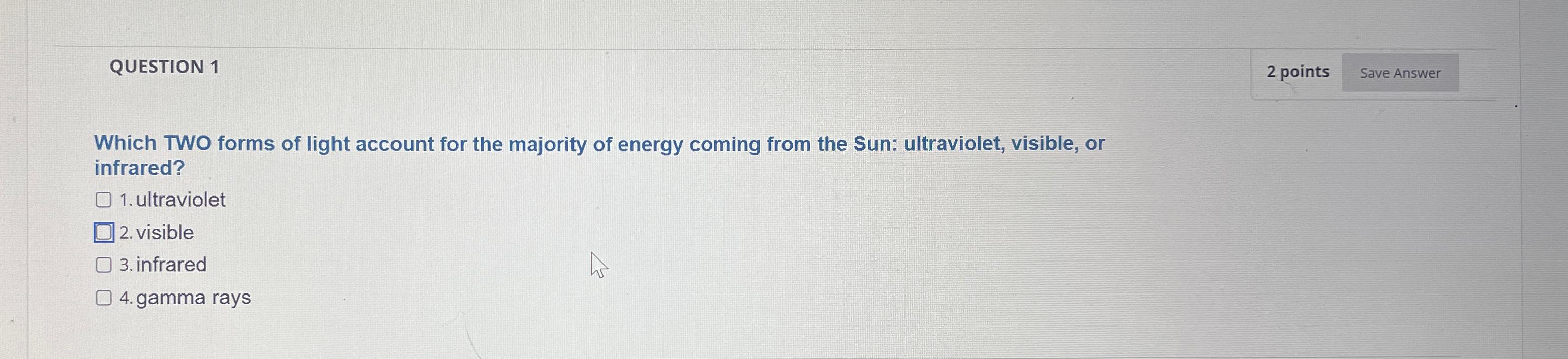 Solved QUESTION 12 pointsWhich TWO forms of light account | Chegg.com Solved QUESTION 12 pointsWhich TWO forms of light account | Chegg.com