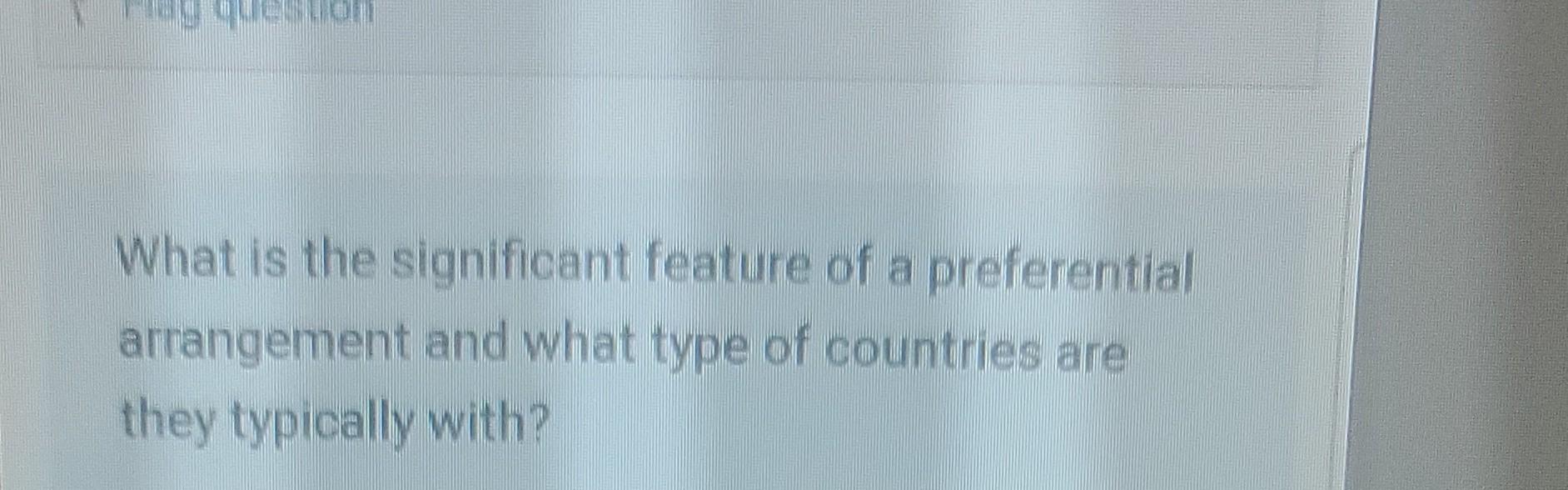 Solved What is the significant feature of a preferential | Chegg.com