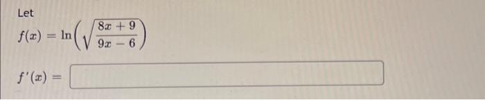 Solved Let f(x)=ln[x4(x+5)9(x2+5)4] f′(x)=Let | Chegg.com