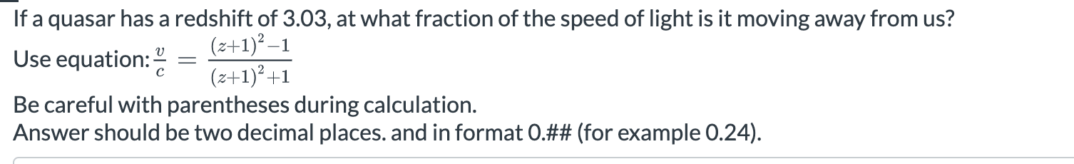Solved If a quasar has a redshift of 3.03 , ﻿at what | Chegg.com