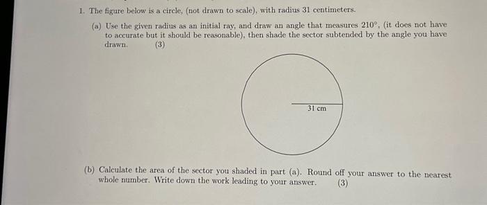 Solved 1. The figure below is a circle, (not drawn to | Chegg.com