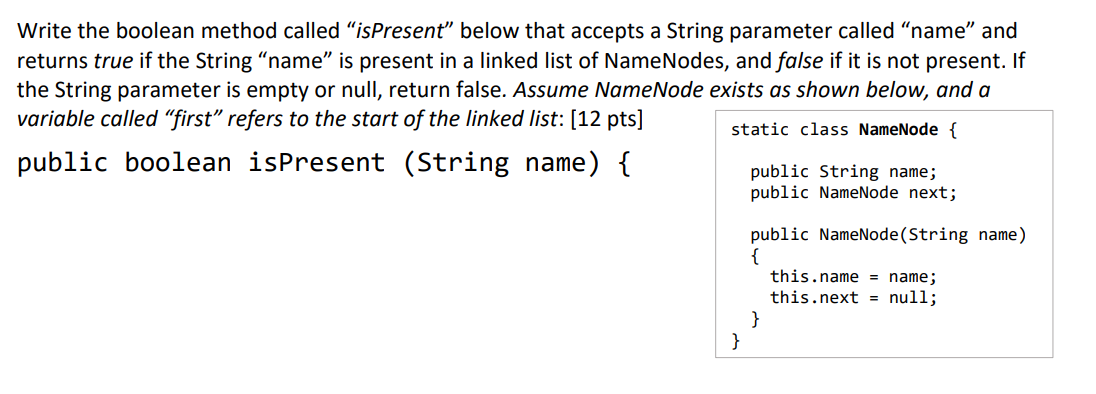 Solved Write the boolean method called "isPresent" below | Chegg.com
