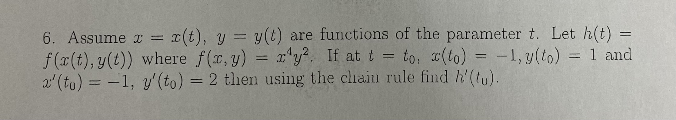 Solved Assume x=x(t),y=y(t) ﻿are functions of the parameter | Chegg.com