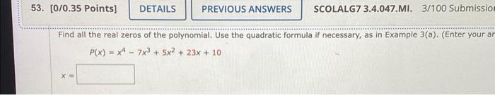 Solved Find all the real zeros of the polynomial. Use the | Chegg.com