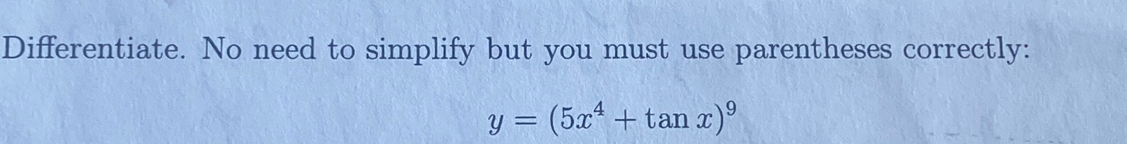 Solved Differentiate. No need to simplify but you must use | Chegg.com