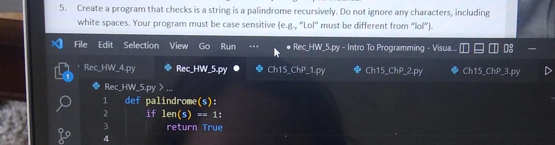Solved Create a program that checks if a string is a | Chegg.com