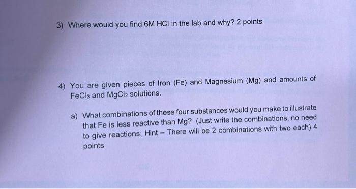 Solved 3) Where would you find 6MHCl in the lab and why? 2 | Chegg.com