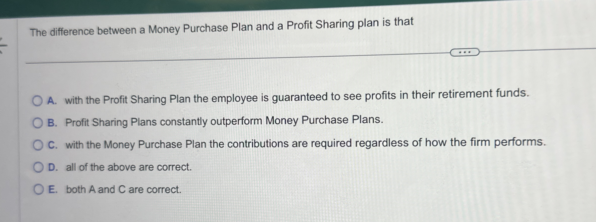 Solved The difference between a Money Purchase Plan and a | Chegg.com