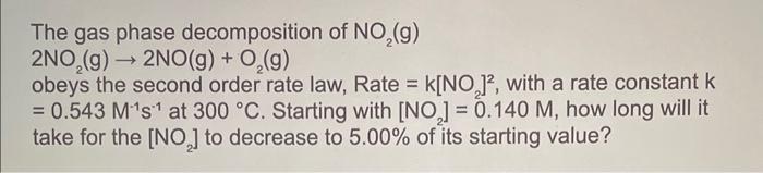 Solved The gas phase decomposition of NO2( g) 2NO2( | Chegg.com