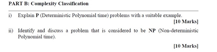 Solved PART B: Complexity Classification i) Explain P | Chegg.com
