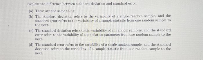 Solved Explain the difference between standard deviation and | Chegg.com