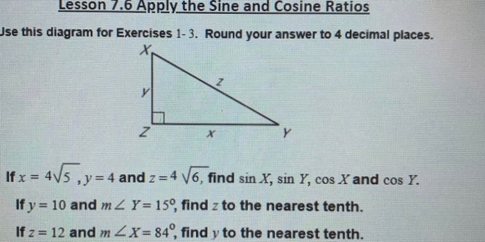 Solved Lesson 7.6 Apply the Sine and Cosine Ratios Jse this | Chegg.com