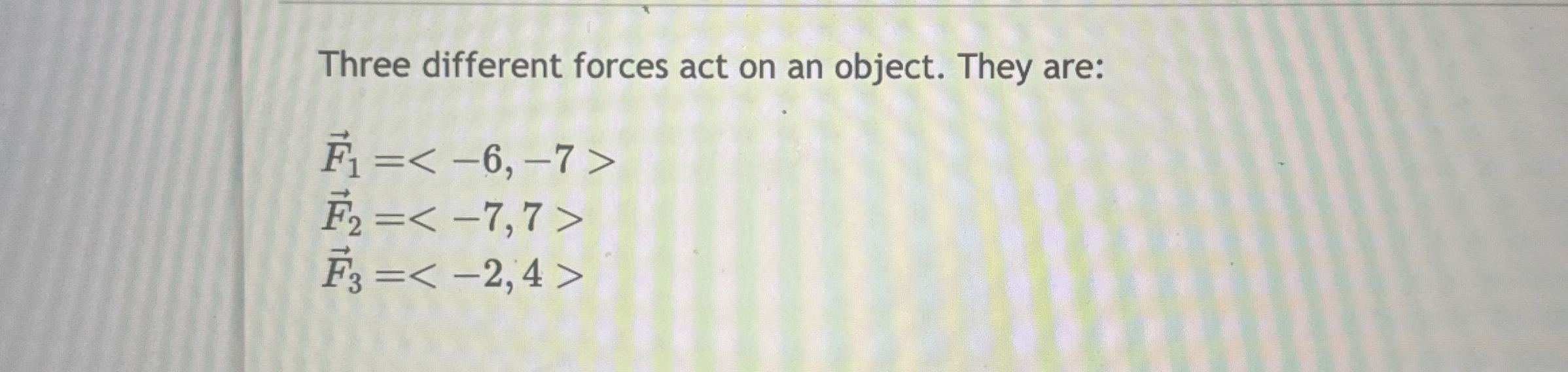 Solved Three different forces act on an object. They | Chegg.com
