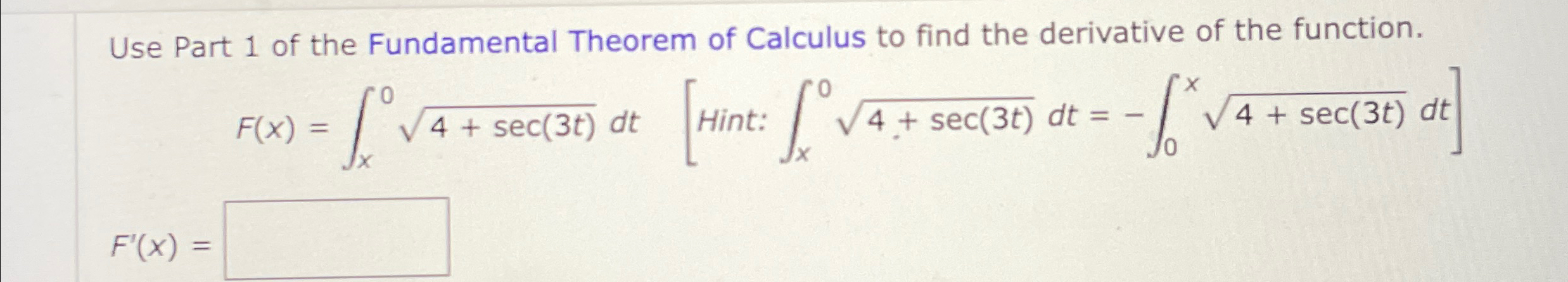 Solved Use Part 1 ﻿of the Fundamental Theorem of Calculus to | Chegg.com