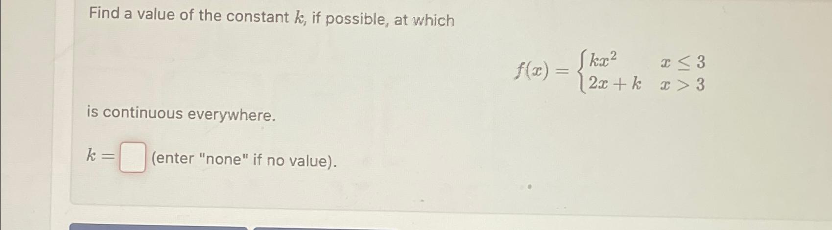 Solved Find A Value Of The Constant K ﻿if Possible At