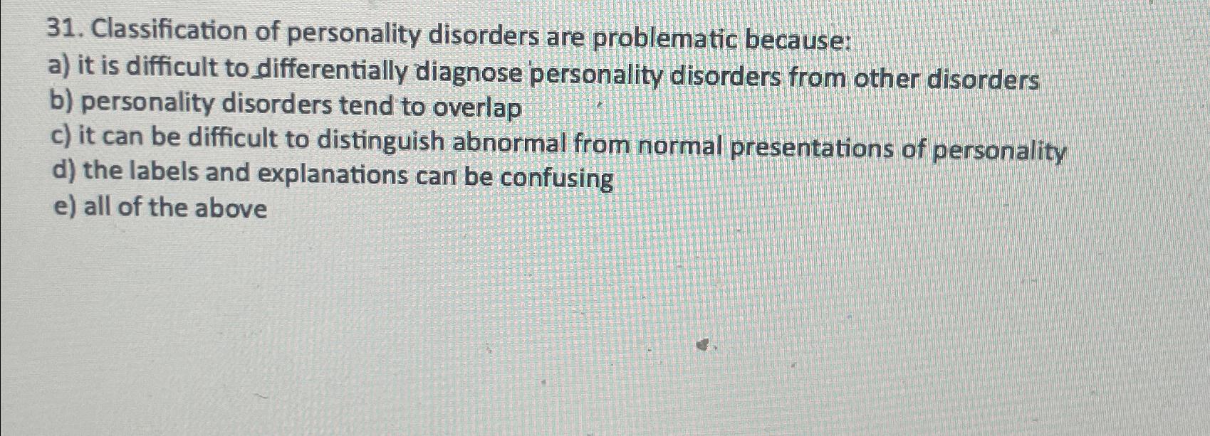 Solved Classification of personality disorders are | Chegg.com