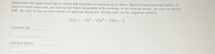 Solved Determine the open intervals in which the function is | Chegg.com