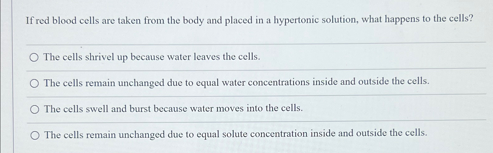 Solved If red blood cells are taken from the body and placed | Chegg.com