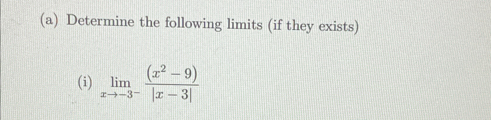 Solved (a) ﻿Determine the following limits (if they | Chegg.com