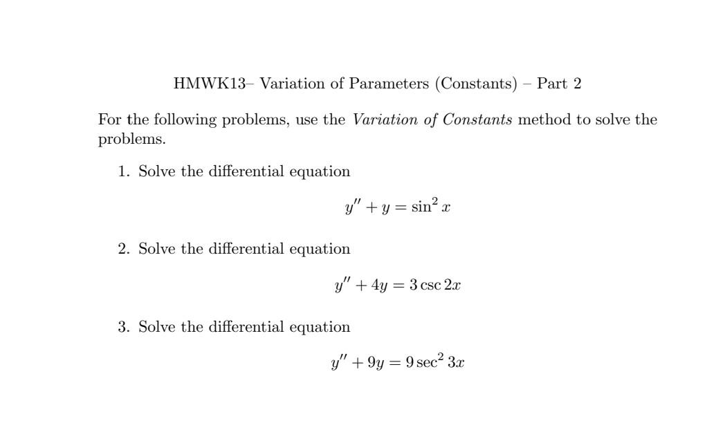 Solved HMWK13- Variation of Parameters (Constants) - Part 2 | Chegg.com