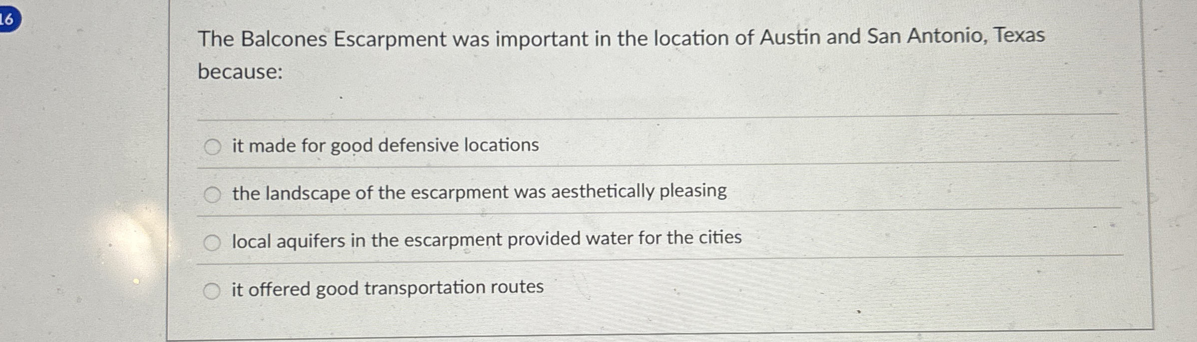 Solved The Balcones Escarpment was important in the location | Chegg.com