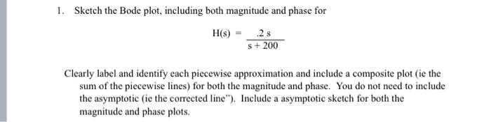 Solved 1. Sketch the Bode plot, including both magnitude and | Chegg.com