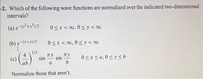 Solved -2. Which of the following wave functions are | Chegg.com
