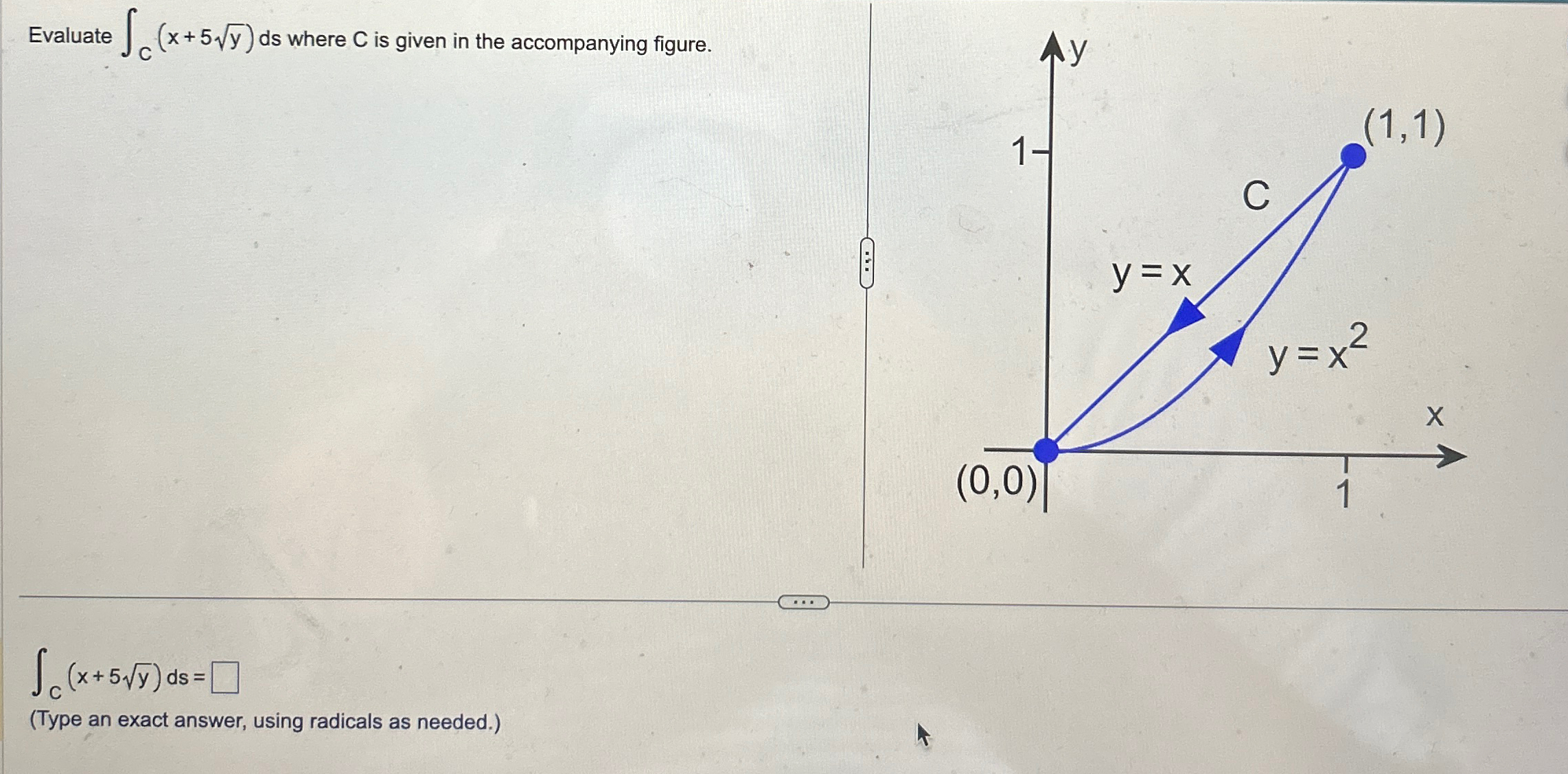 Solved Evaluate ∫C﻿(x+5y2)ds ﻿where C ﻿is given in the | Chegg.com