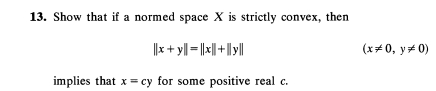 Solved Show that if a normed space x ﻿is strictly convex, | Chegg.com