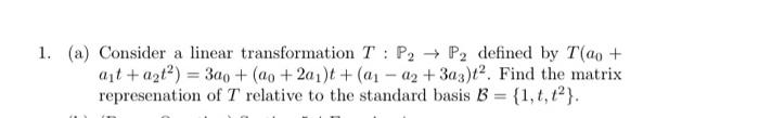 Solved (a) Consider a linear transformation T:P2→P2 defined | Chegg.com