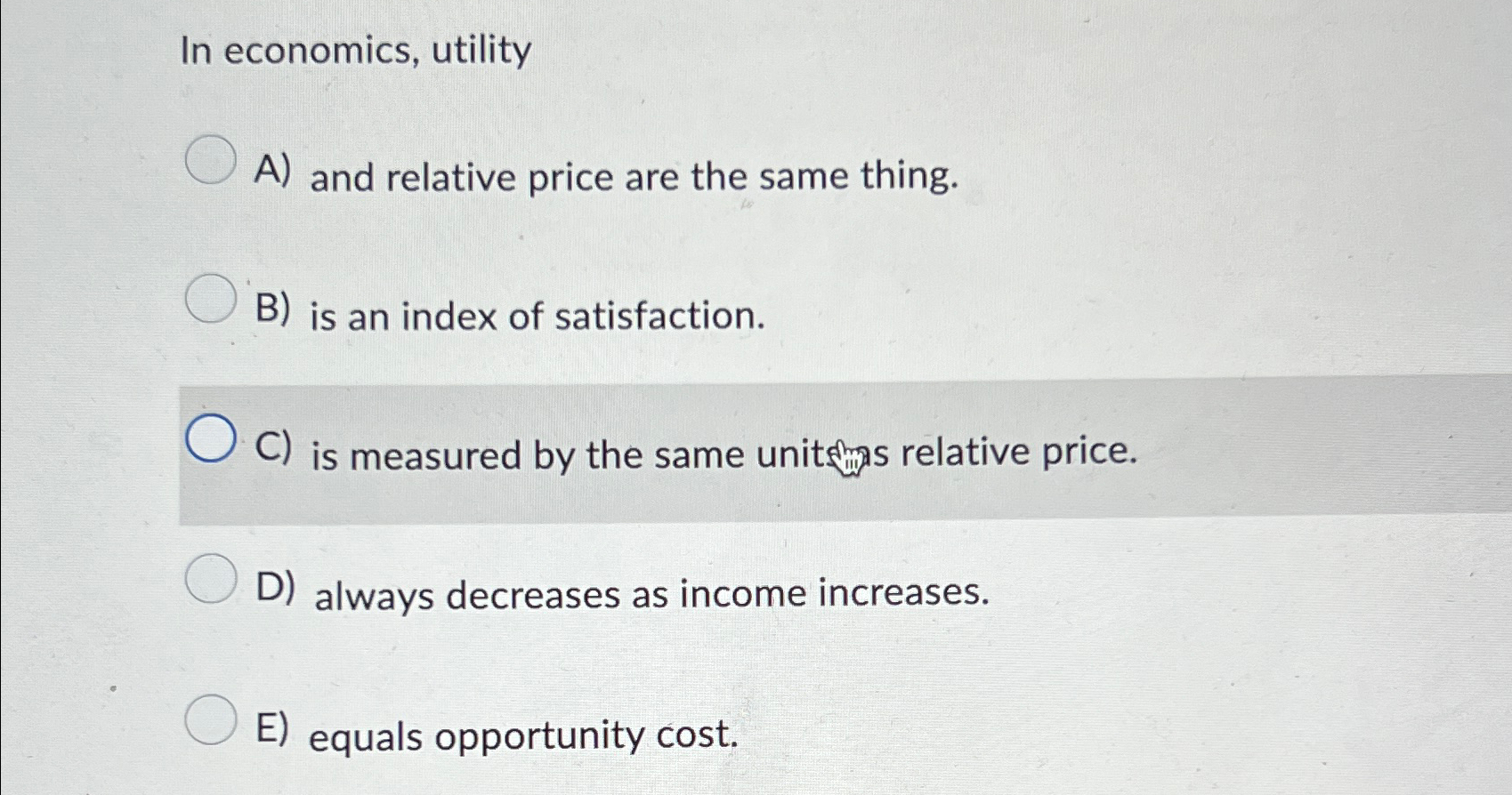 Solved In economics, utilityA) ﻿and relative price are the | Chegg.com